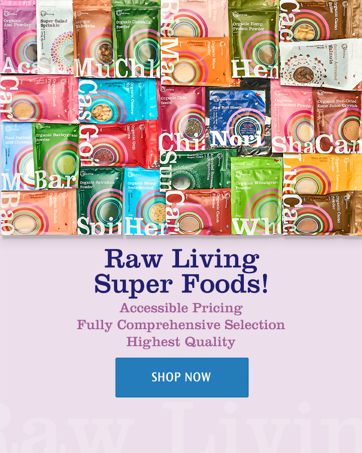 Raw Living | Raw Food & Superfoods | Elevate your health